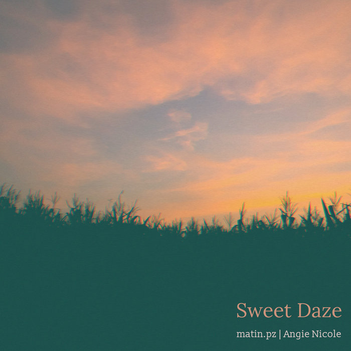Sweet Daze | matin.pz, Angie Nicole | matin.pz