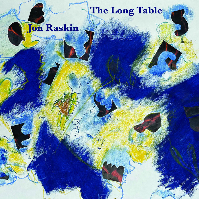 The Long Table | Jon Raskin