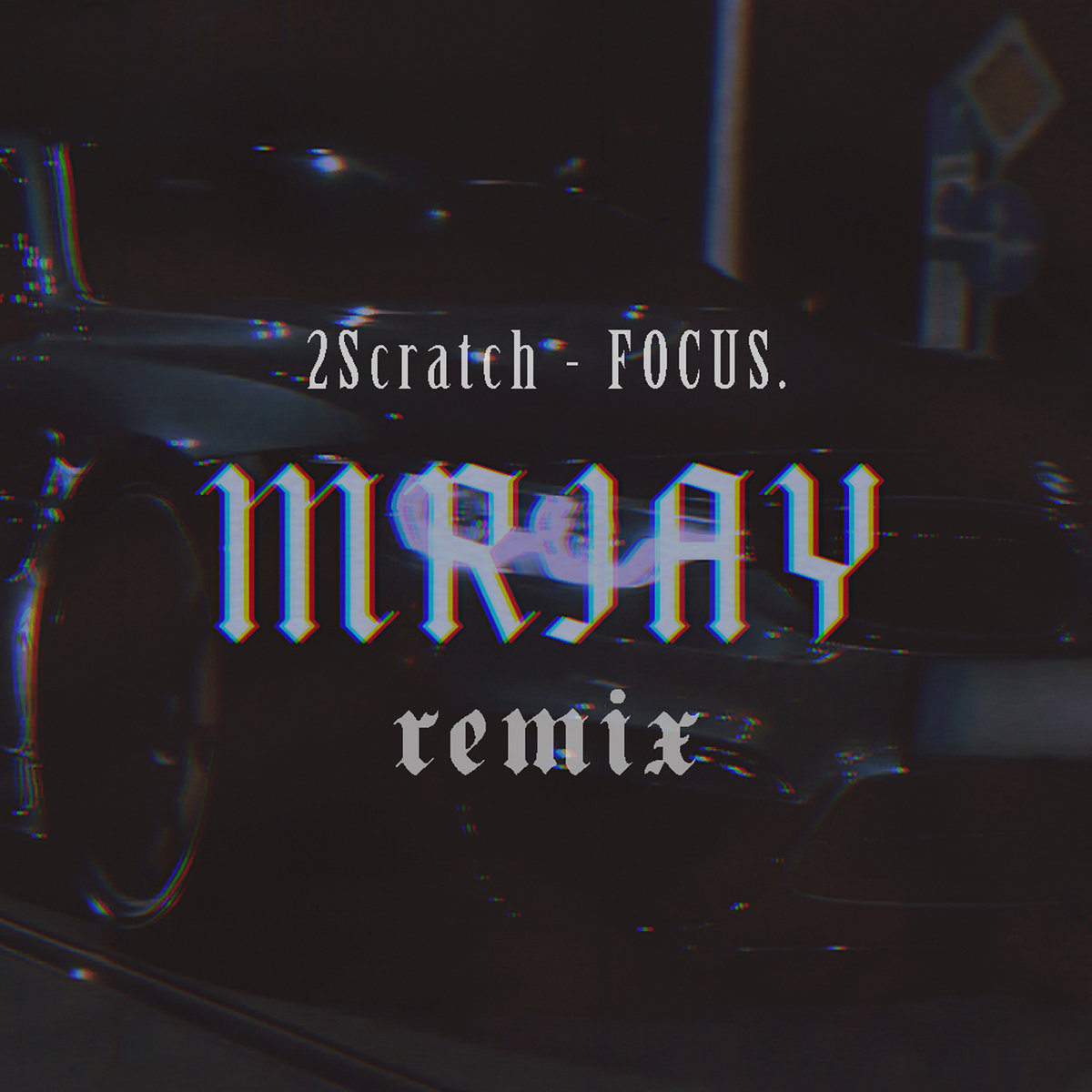 2Scratch - FOCUS. (MRJay Remix) | MRJay