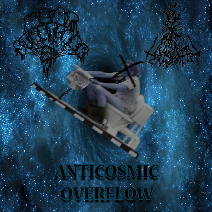 Anticosmic Overflow | Meatstretcher / Ish Kash Kooshkee | Ish Kash Kooshkee
