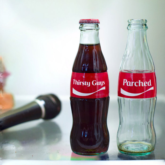 Parched | Thirsty Guys