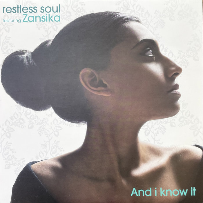 restless soul Featuring Zansika 'And I Know It' | Seasons Recordings