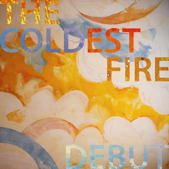 Debut | The Coldest Fire