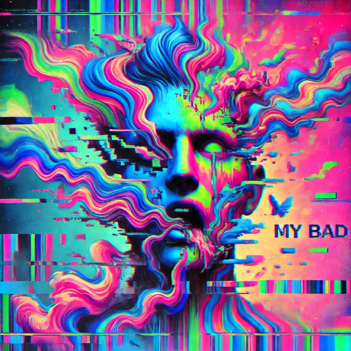 My Bad | A Glitched Perception