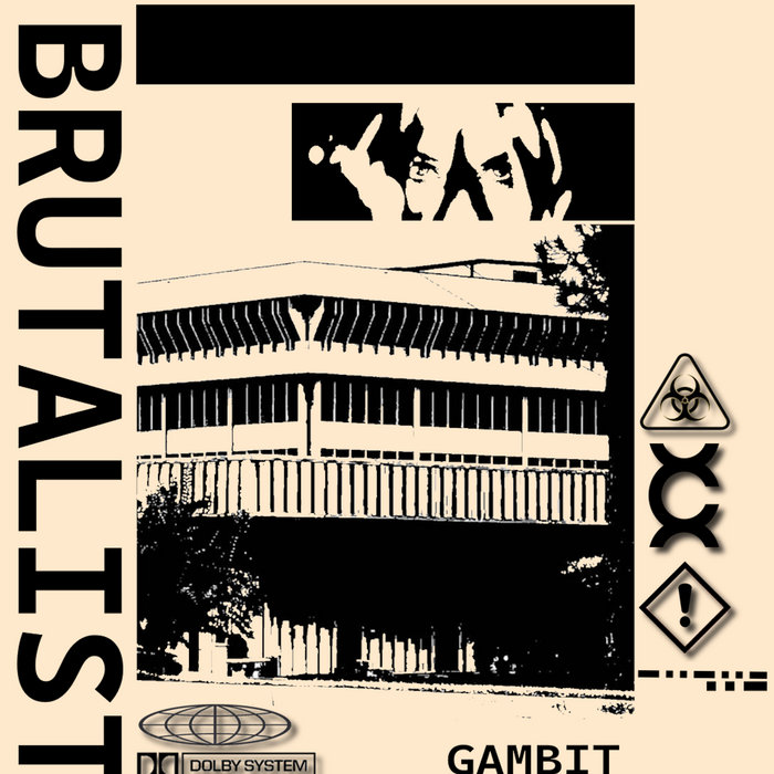 GAMBIT (Full Album) | Brutalist