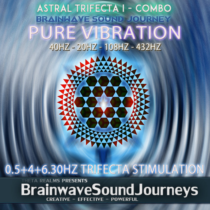 PURE VIBRATION III | Astral Projection Trifecta Combo | Theta Realms ...