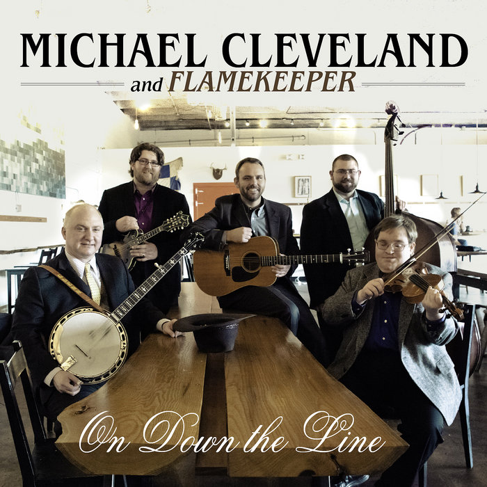 On Down the Line | Michael Cleveland and Flamekeeper | Compass Records