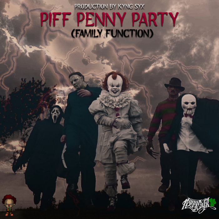 Family Function | Kyng Syx & Piff Penny | PiFF PENNY