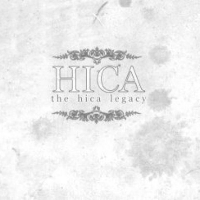 The Hica Legacy | The Hica Legacy