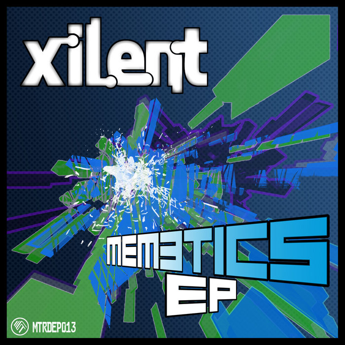 Memetics EP | Xilent | Mindtech Recordings