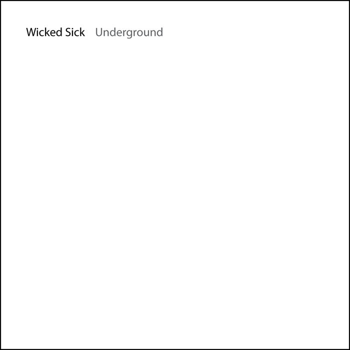 Underground | Wicked Sick