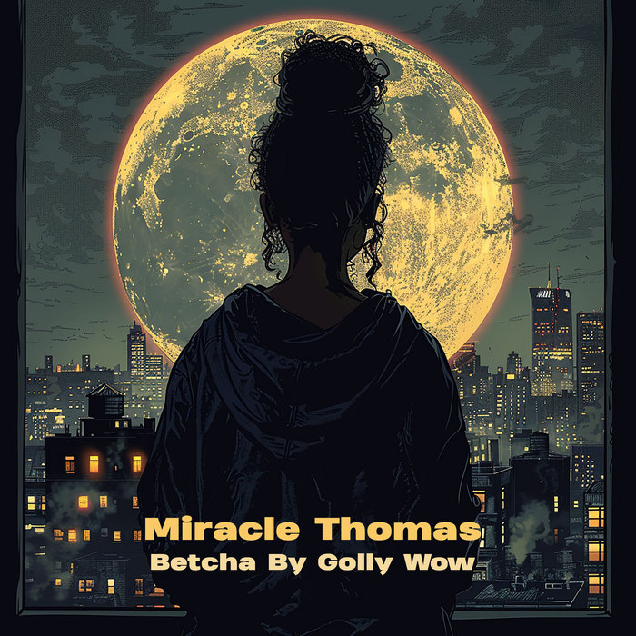 Betcha By Golly, Wow | Miracle Thomas