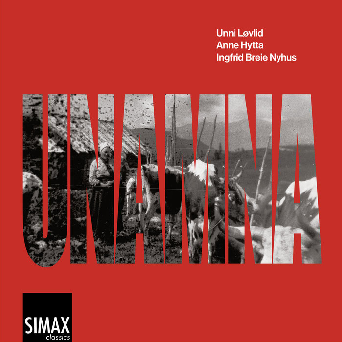 Unamna - Norwegian folk songs | Løvlid/Hytta/Nyhus | Simax Classics