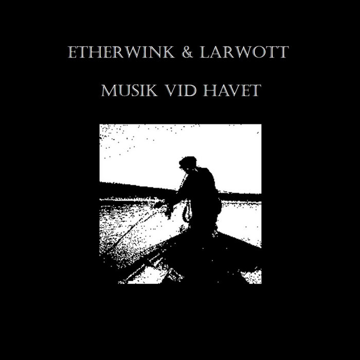 Musik Vid Havet | Etherwink & Larwott | Tin Can Music