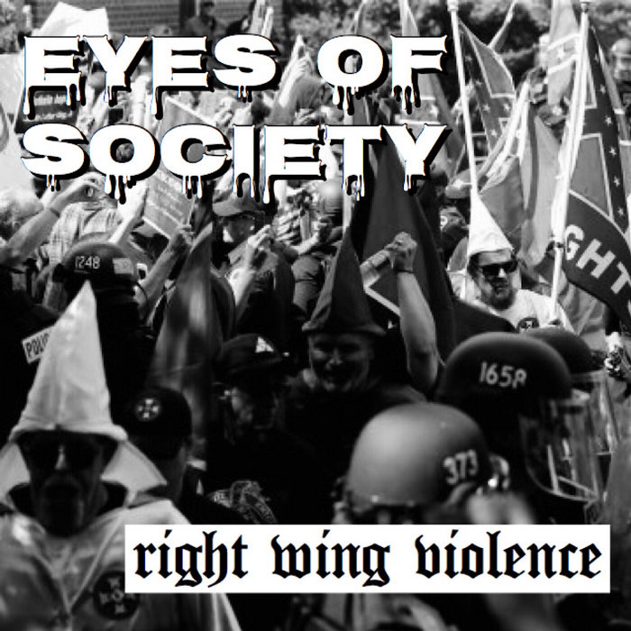 RIGHT WING VIOLENCE (2018) | EYES OF SOCIETY