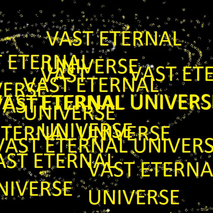 VAST ETERNAL UNIVERSE | Evan Bang
