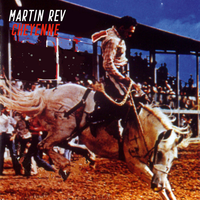 Cheyenne | Martin Rev