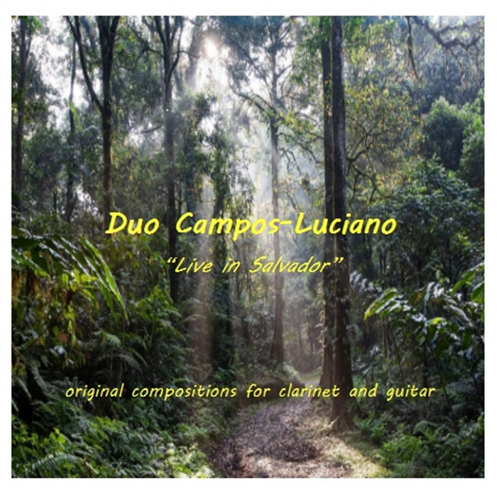 Live in Salvador | Duo Campos-Luciano | Luca Luciano Clarinet