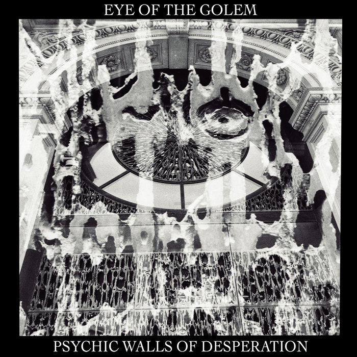 Psychic Walls Of Desperation | Eye Of The Golem