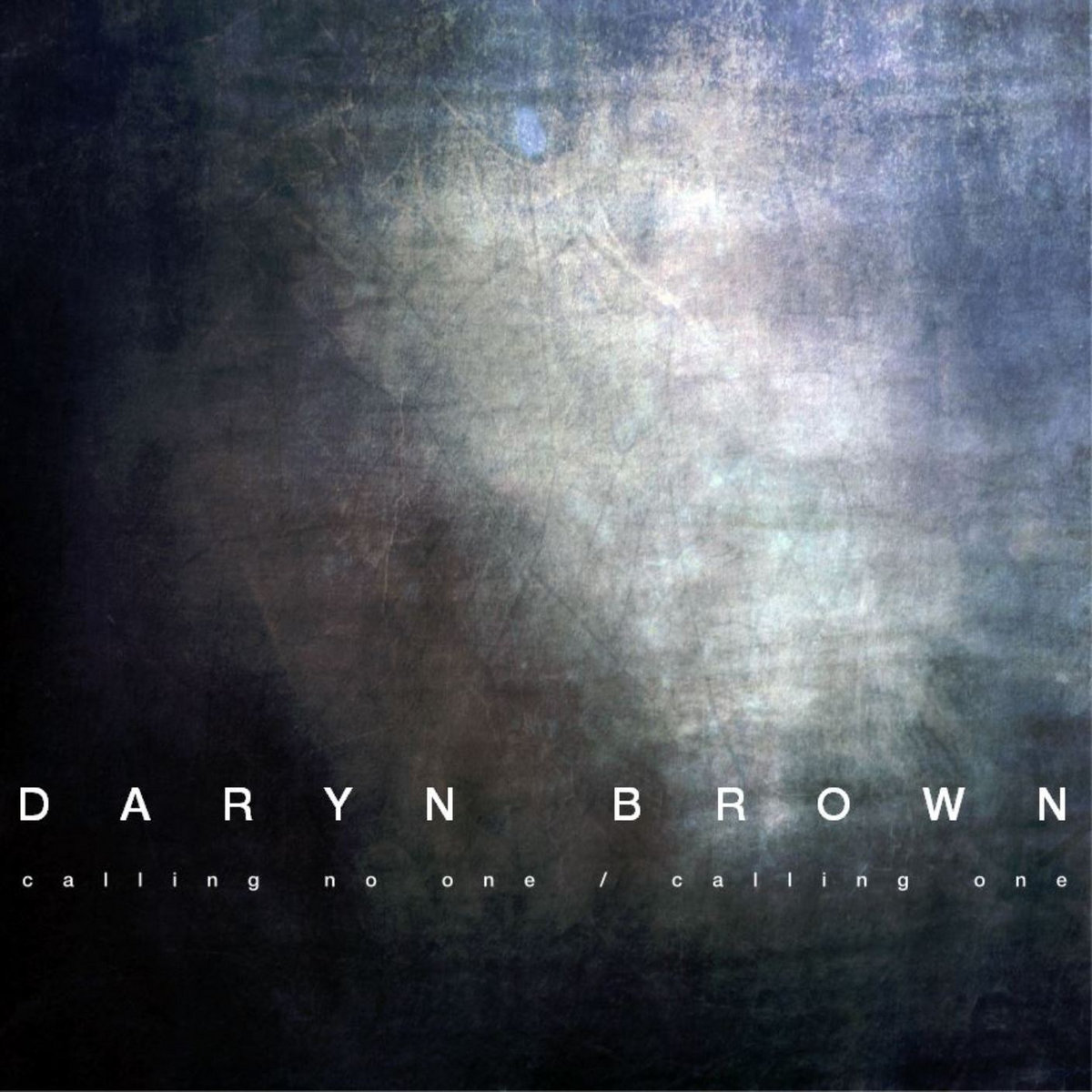 Calling No One / Calling One | Daryn Brown