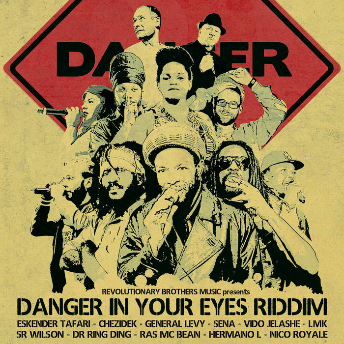 Danger In Your Eyes Riddim | Revolutionary Brothers