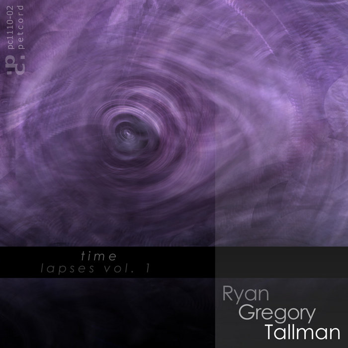 Time Lapses Vol. 1 | Ryan Gregory Tallman