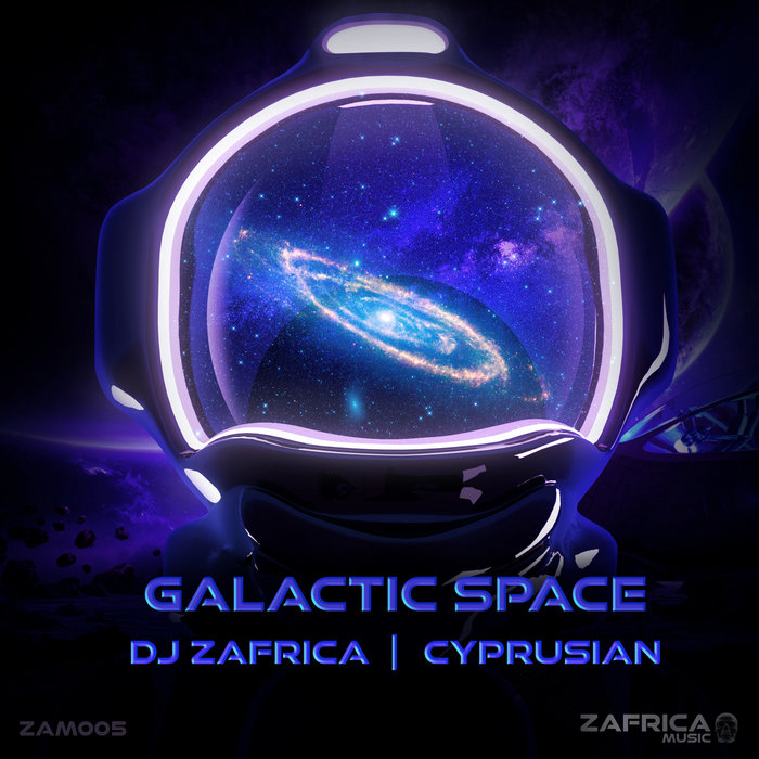 Galactic Space | DJ ZAfrica & Cyprusian | Zafrica Music