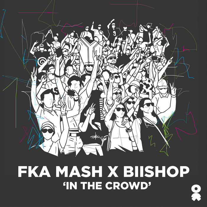 In The Crowd (Extended Mix) | Fka Mash x Biishop | One People