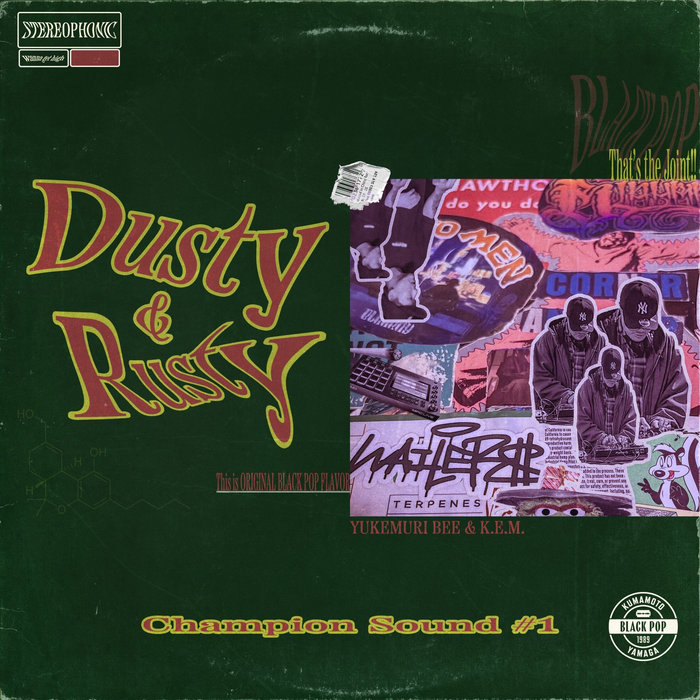 DUSTY&RUSTY | 湯煙bee&K.E.M | YUKEMURI BEE