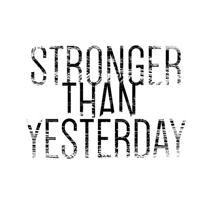 Music | Stronger Than Yesterday