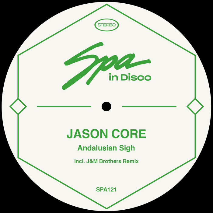 [SPA121] JASON CORE - Andalusian | JASON CORE, J&M BROTHERS | Spa In Disco