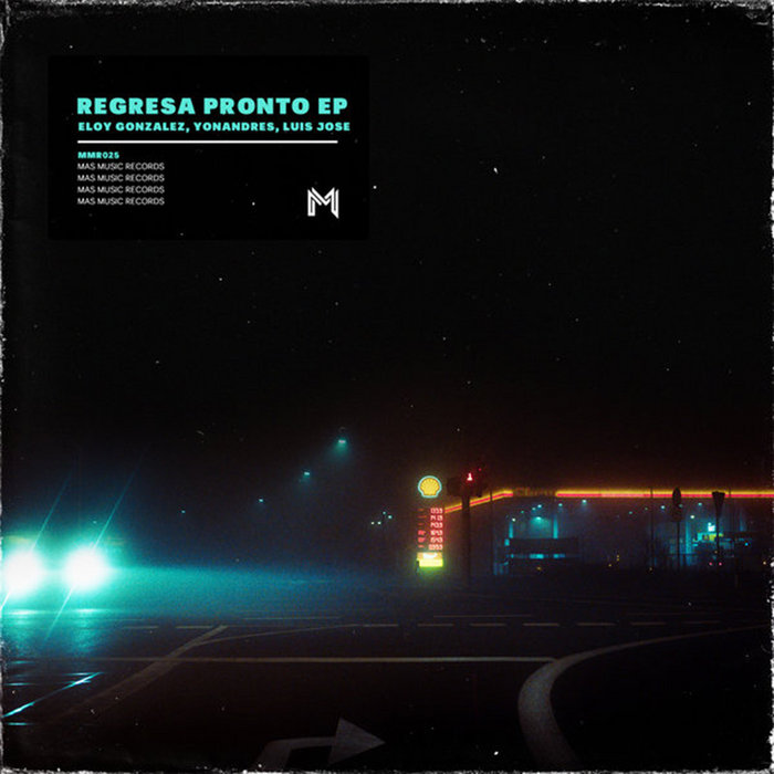 Regresa Pronto (EP) | Eloy Gonzalez, Yonandres, Luis José | Eloy Gonzalez