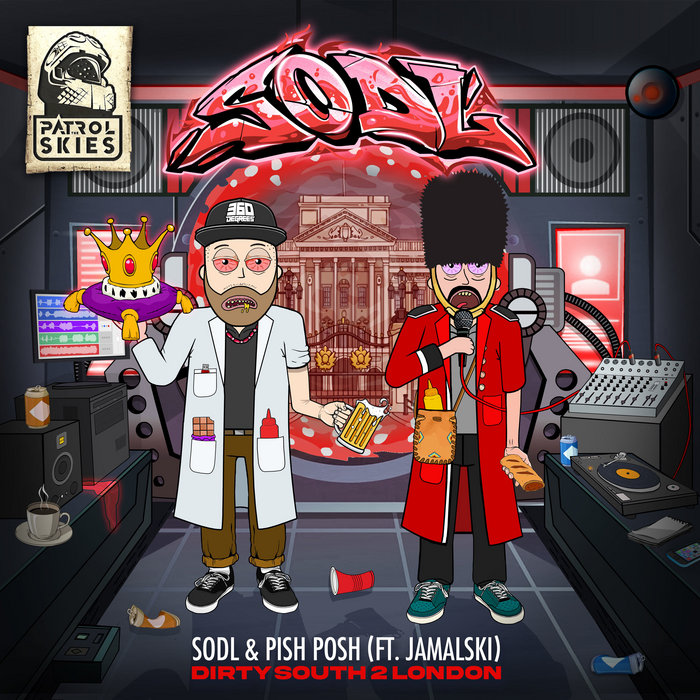 Dirty South 2 London ft. Jamalski | SODL & Pish Posh | SODL