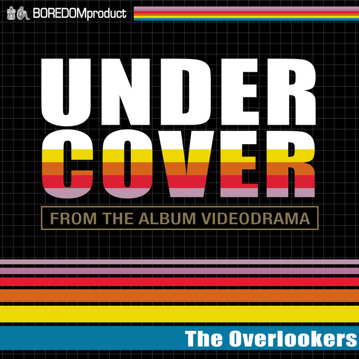 Undercover (digital single) | The Overlookers | BOREDOMproduct