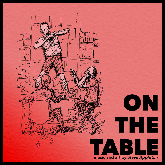 On The Table | Steve Appleton