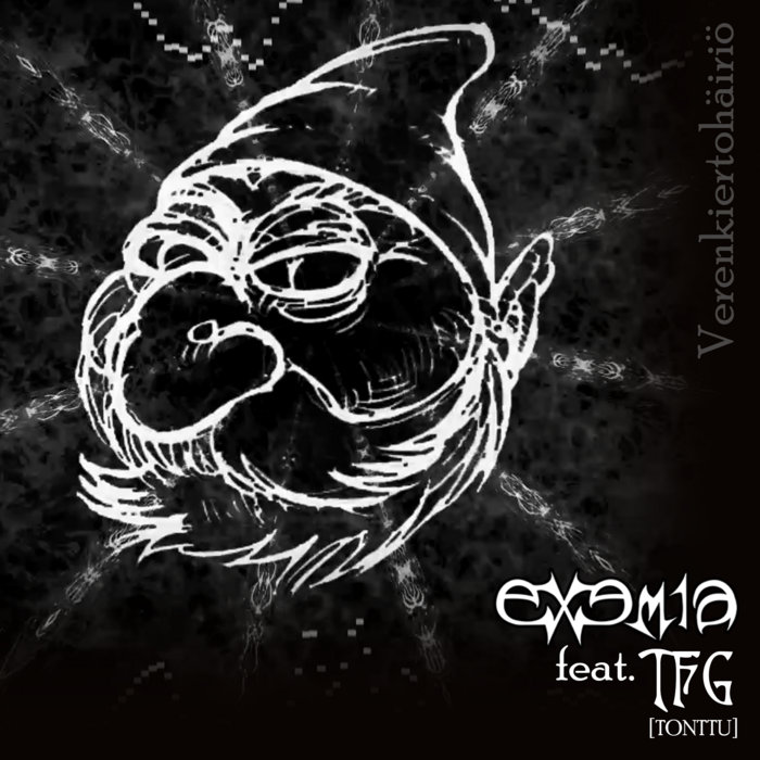 Exemia feat. TFG [TONTTU] - Verenkiertohäiriö [Circulatory Disorder ...
