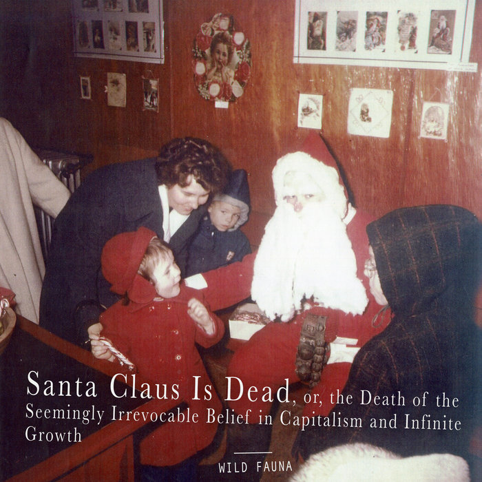 Santa Claus Is Dead, or, the Death of the Seemingly Irrevocable Belief ...