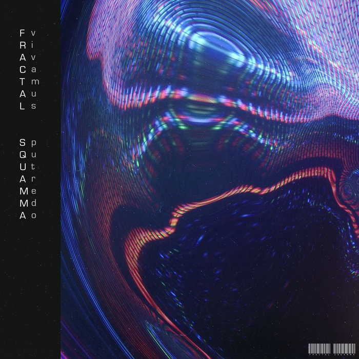 Vivamus Putredo | Fractal Squamma
