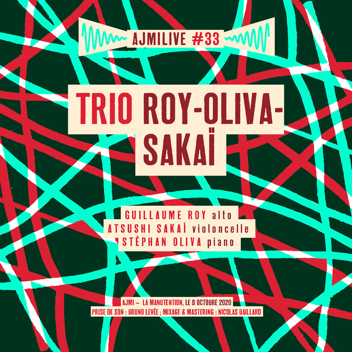 AJMILIVE #33 | Guillaume Roy - Atsushi Sakaï - Stéphan Oliva | TRIO ROY ...