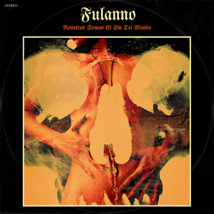 Nosotros Somos el Fin del Mundo | Fulanno | Smolder Brains Records