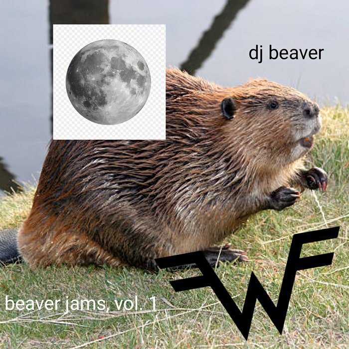 beaver jams, vol. 1 | dj beaver