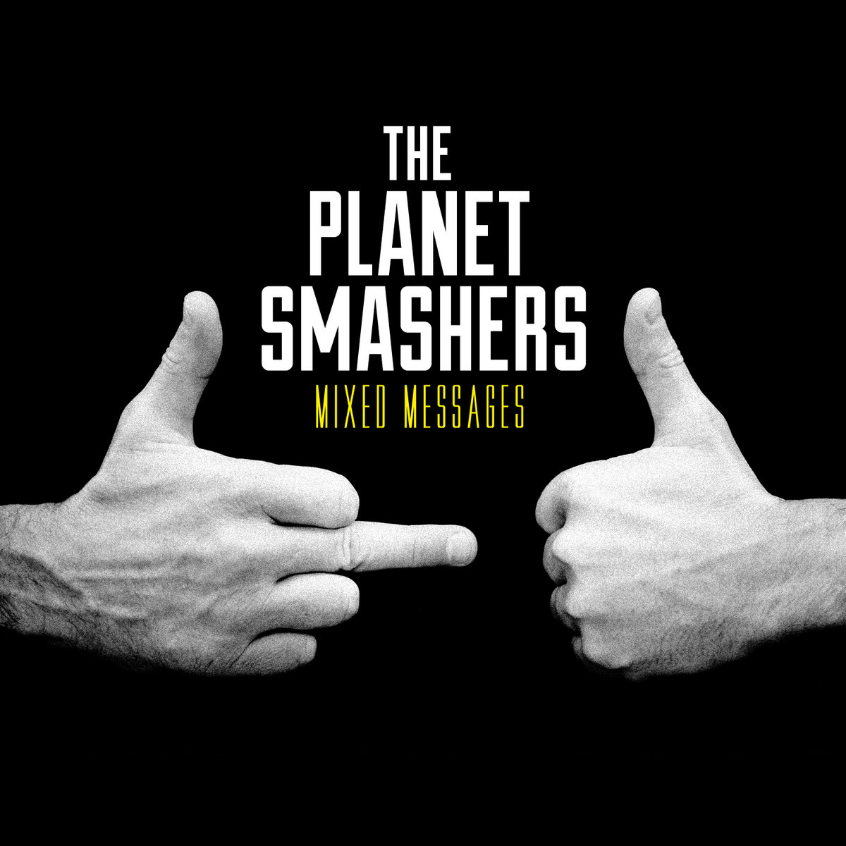 Mixed Messages | The Planet Smashers