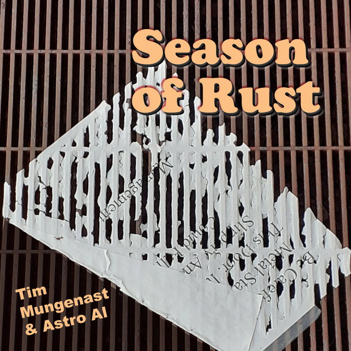 Season of Rust | Tim Mungenast & Astro Al | Astro Al