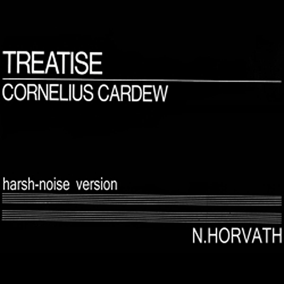 Cornelius Cardew - Treatise (harsh noise version) | Nicolas Horvath ...