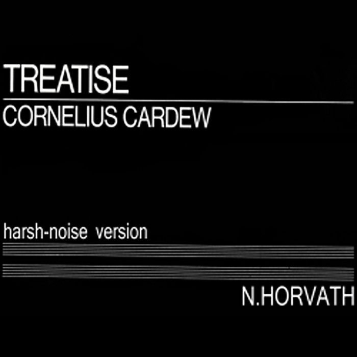 Cornelius Cardew - Treatise (harsh noise version) | Nicolas Horvath ...