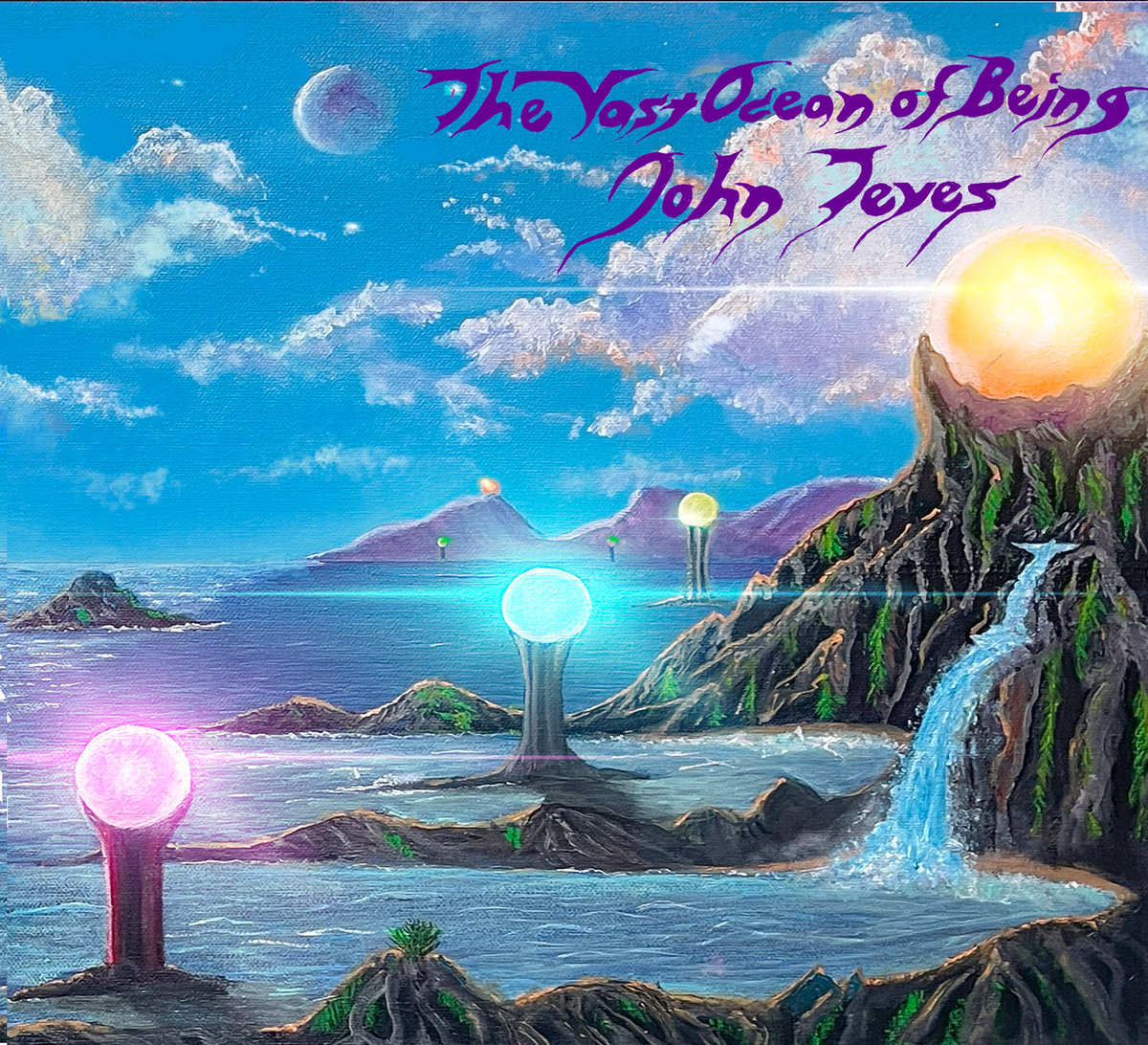 The Vast Ocean of Being | John Teves