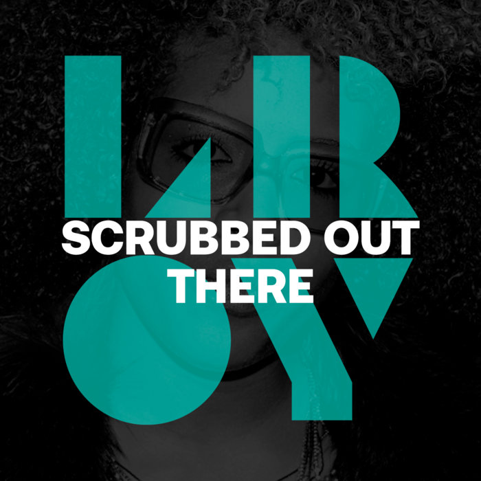 Scrubbed Out There EP | LROY
