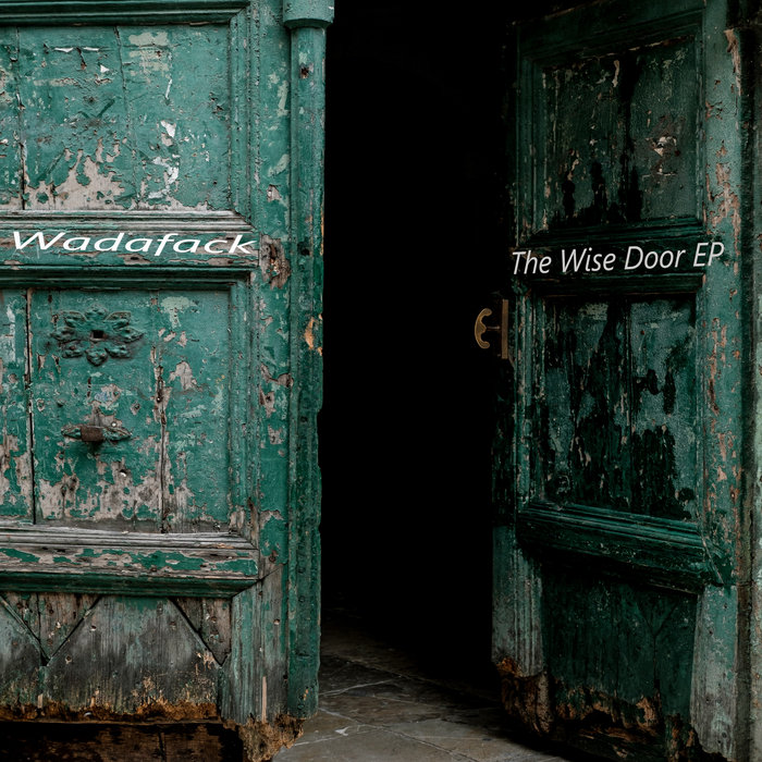 The Wise Door EP | Wadafack