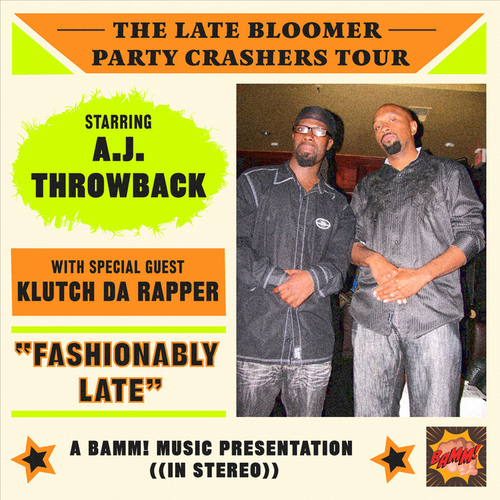 Fashionably Late (feat. Klutch Da Rapper) | A.J. Throwback
