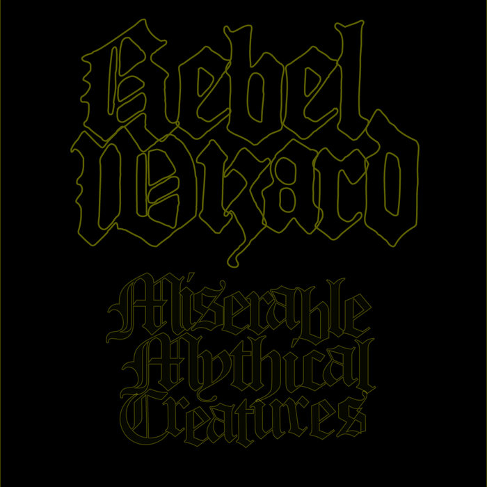 Miserable Mythical Creatures | REBEL WIZARD